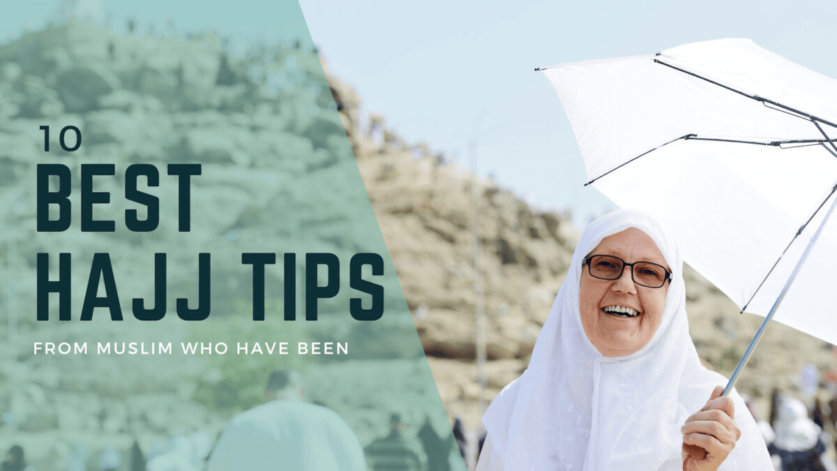 10 Must-Know Hajj Tips From Muslims Who Have Been To Hajj